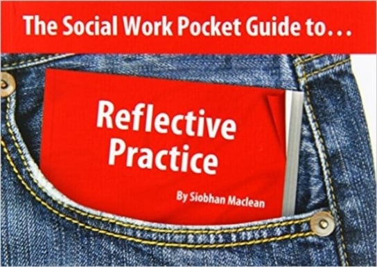 The Social Work Pocket Guide to...: Reflective Practice - Siobhan ...