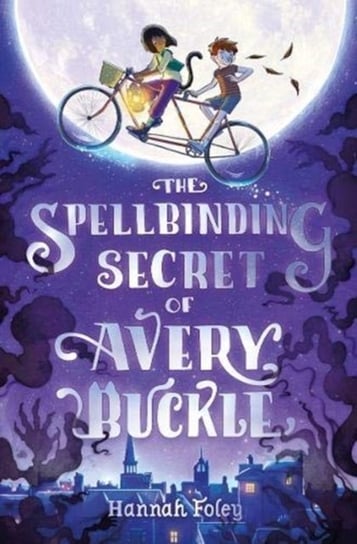 The Spellbinding Secret of Avery Buckle - Hannah Foley | Książka w Empik