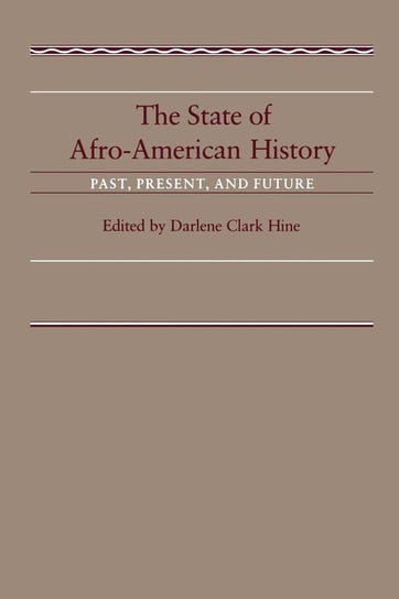 The State of Afro-American History - Darlene Clark Hine | Książka w Empik