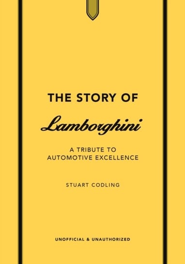 The Story of Lamborghini: A tribute to automotive excellence - Stuart ...