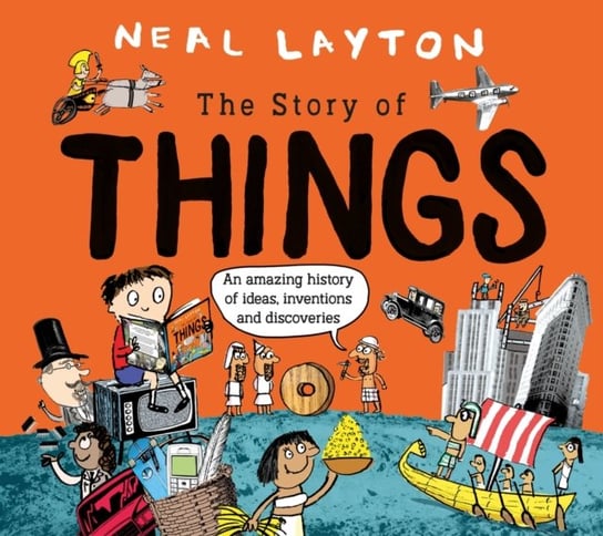 The Story Of Things - Neal Layton | Książka w Empik