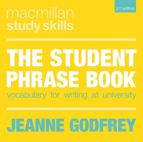 The Student Phrase Book: Vocabulary for Writing at University - Jeanne ...
