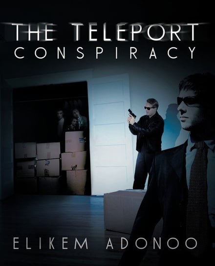 The Teleport Conspiracy - Elikem Adonoo | Książka w Empik