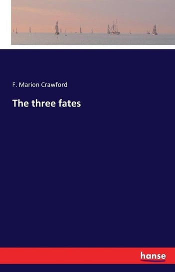 The three fates - Crawford F. Marion | Książka w Empik