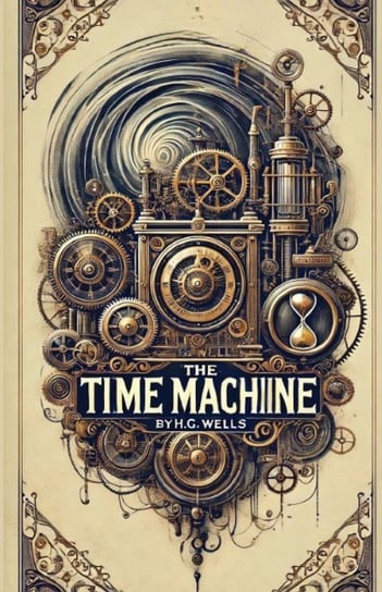 The Time Machine(Illustrated) - W opisie | Książka w Empik
