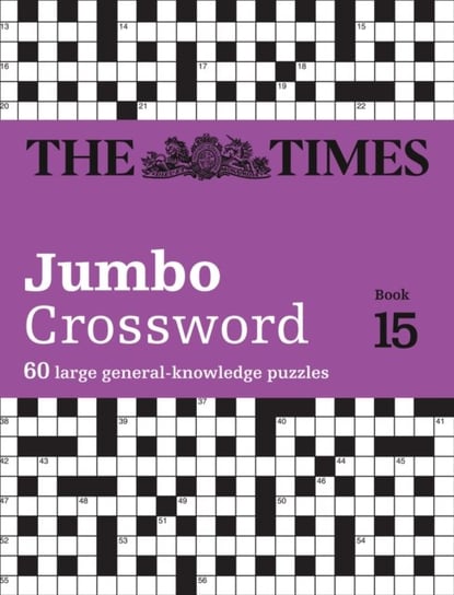 The Times 2 Jumbo Crossword. Book 15. 60 Large General-Knowledge ...