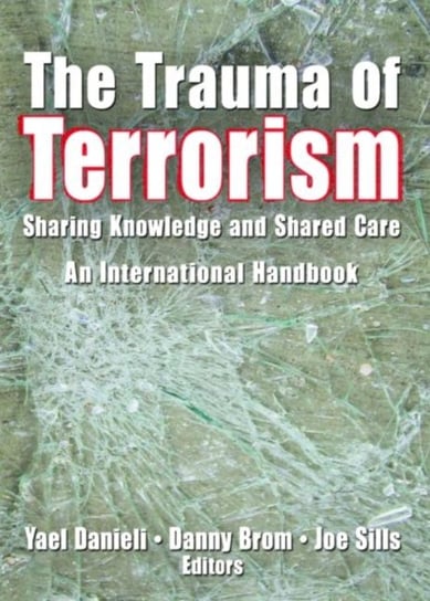 The Trauma of Terrorism: Sharing Knowledge and Shared Care, An ...