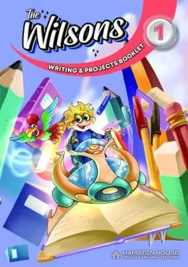 The Wilsons 1 Writing & Projects Booklet - Opracowanie zbiorowe ...