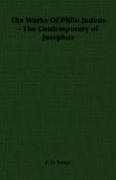 The Works Of Philo Judeus. The Contemporary of Josephus - Yonge C. D ...