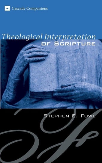 Theological Interpretation of Scripture - Fowl Stephen E. | Książka w Empik