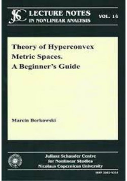 Theory of Hyperconvex Metric Spaces A Beginner s Guide - | Książka w Empik