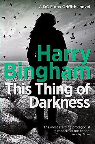 This Thing of Darkness. Fiona Griffiths. Book 4 - Harry Bingham ...