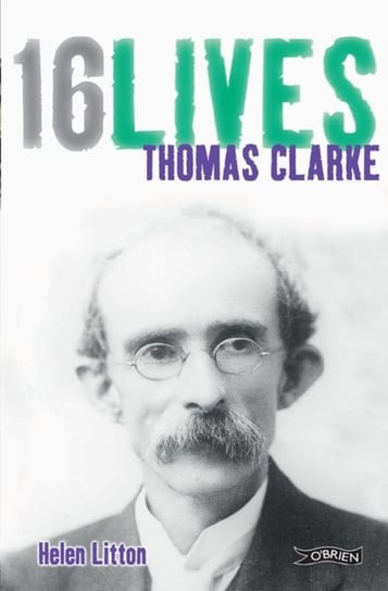 Thomas Clarke: 16Lives - Helen Litton | Książka w Empik
