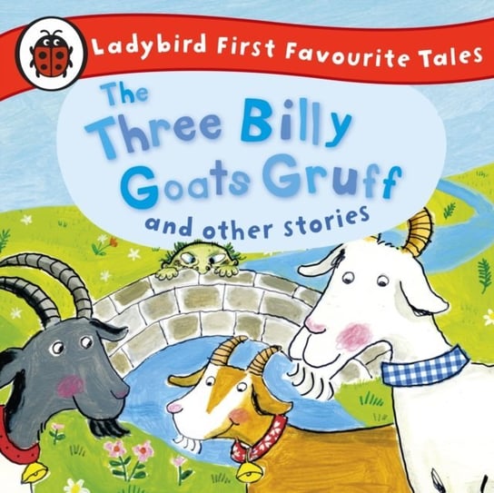 Three Billy Goats Gruff and Other Stories: Ladybird First Favourite ...