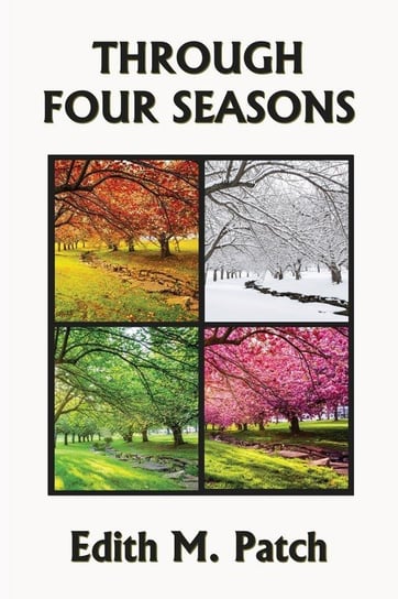 Through Four Seasons (Yesterday's Classics) - Patch Edith M. | Książka ...