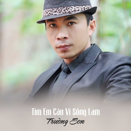 Tìm Em Câu Ví Sông Lam - Trường Sơn | Muzyka, mp3 Sklep EMPIK.COM