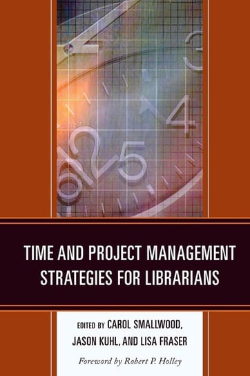 Time and Project Management Strategies for Librarians - Null | Książka ...