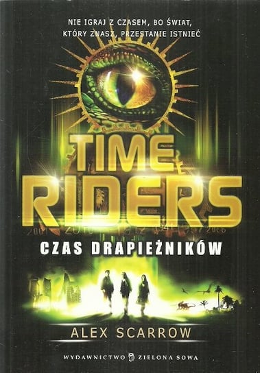 Time Riders (tom 2): Czas drapieżników - W opisie | Książka w Empik