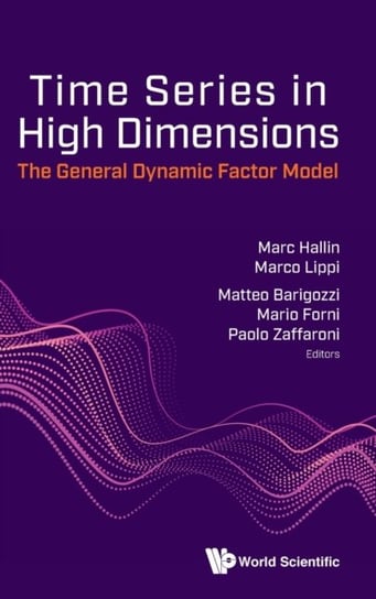 Time Series In High Dimensions The General Dynamic Factor Model