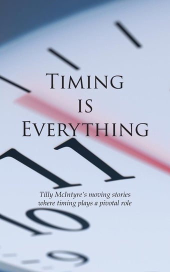 Timing is Everything - McIntyre Tilly | Książka w Empik