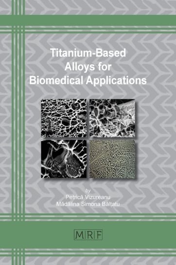 Titanium-Based Alloys for Biomedical Applications - Opracowanie ...