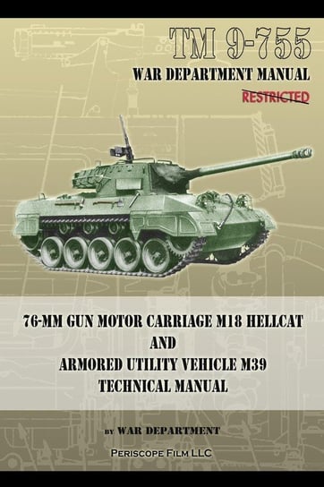 TM 9-755 76-mm Gun Motor Carriage M18 Hellcat and Armored Utility ...