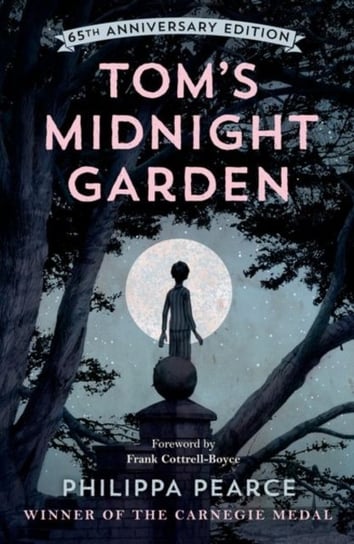 Tom's Midnight Garden 65th Anniversary Edition - Pearce Philippa ...