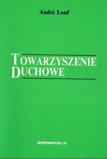 Towarzyszenie duchowe - Louf Andre | Książka w Empik