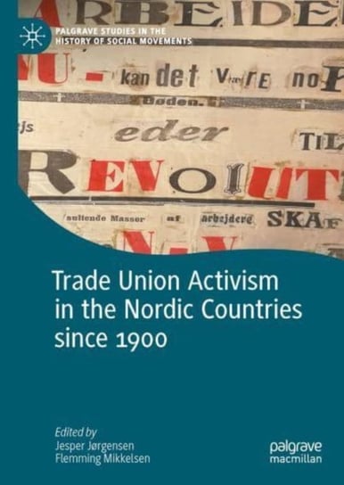 Trade Union Activism in the Nordic Countries since 1900 - Jesper ...