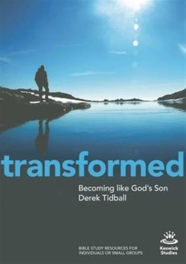 Transformed: Becoming Like Gods Son - Derek Tidball | Książka w Empik