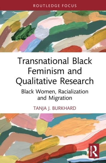 Transnational Black Feminism and Qualitative Research: Black Women ...