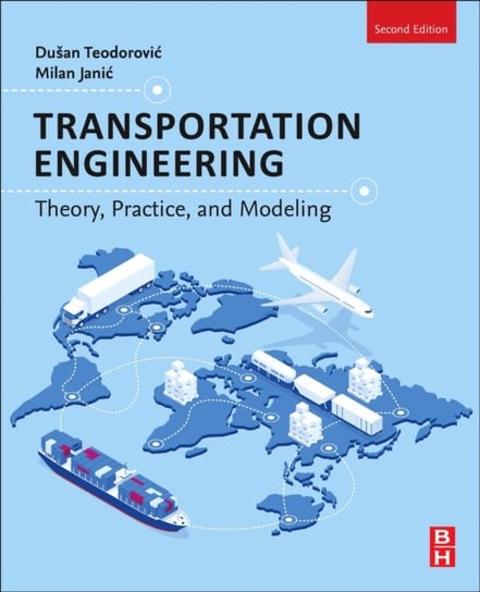 Transportation Engineering. Theory, Practice, and Modeling - Opracowanie zbiorowe | Książka w Empik