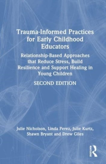 Trauma-Informed Practices for Early Childhood Educators: Relationship ...