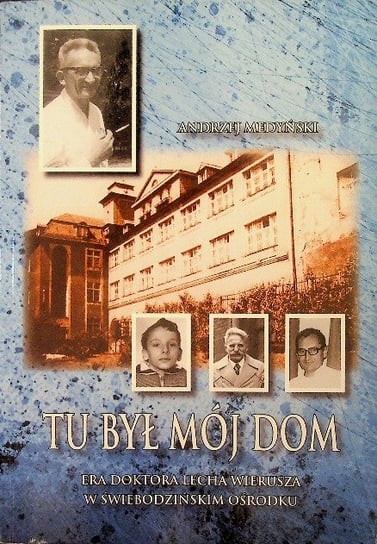 Tu był mój dom - Opracowanie zbiorowe | Książka w Empik