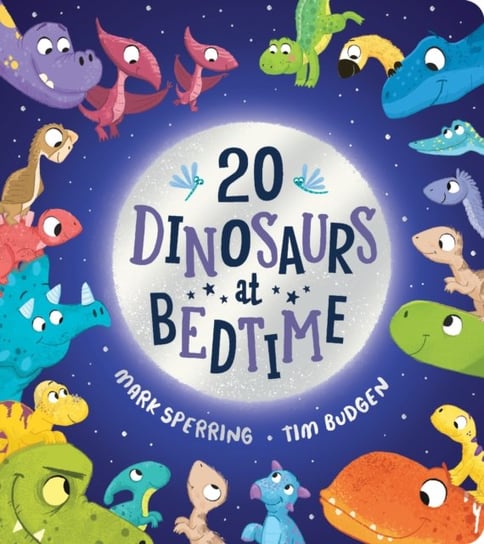 Twenty Dinosaurs at Bedtime (BB) - Mark Sperring | Książka w Empik