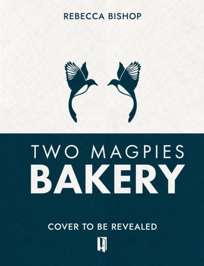 Two Magpies Bakery - Rebecca Bishop | Książka w Empik