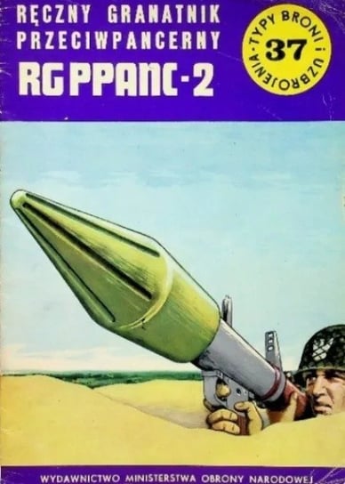 Typy broni i uzbrojenia 37 Ręczny granatnik przeciwpancerny RG PPANC ...