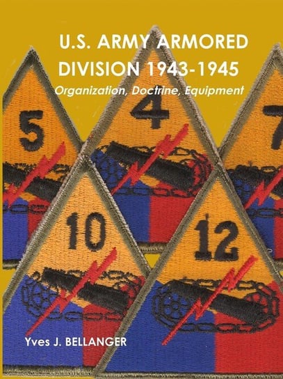 U.S. ARMY ARMORED DIVISION 1943-1945 - BELLANGER Yves J. | Książka w Empik