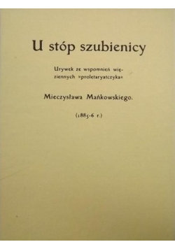 U stóp szubienicy Reprint z 1905 r. - Opracowanie zbiorowe | Książka w ...