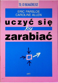 Uczyć się by zarabiać - Parsloe Eric | Książka w Empik