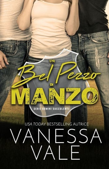 Un bel pezzo di manzo - Vale Vanessa | Książka w Empik