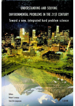 Understanding and solving enviromental problems in the 21st century ...