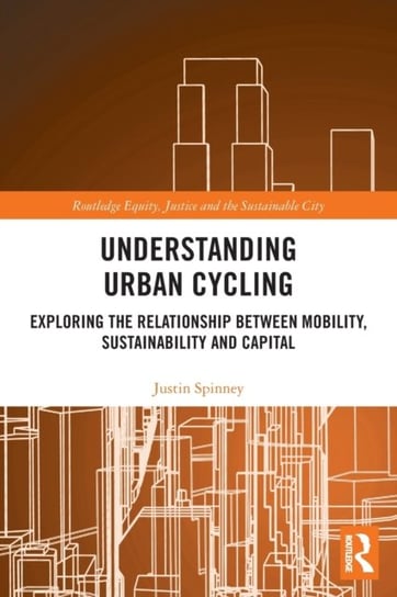 Understanding Urban Cycling: Exploring the Relationship Between ... Understanding Urban Cycling: Exploring the Relationship Between ...