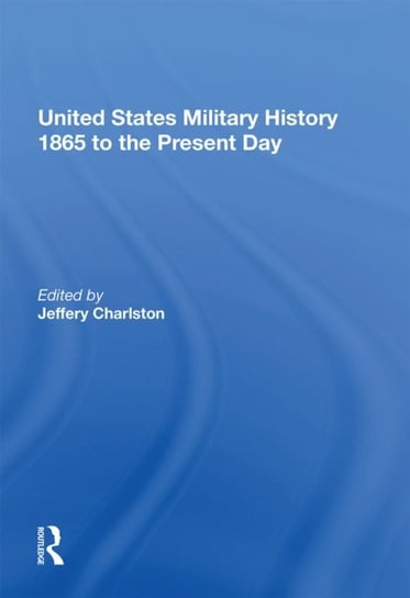 United States Military History 1865 to the Present Day - Opracowanie ...