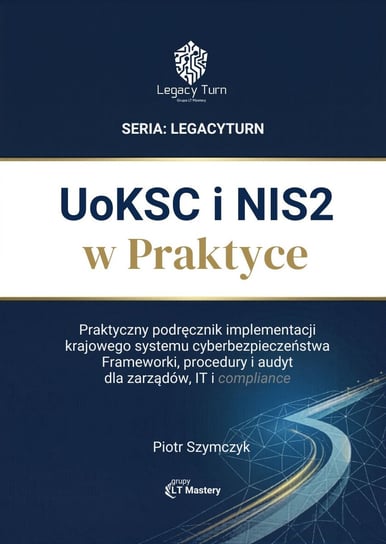 UoKSC i NIS2 w praktyce - Szymczyk Piotr | Książka w Empik