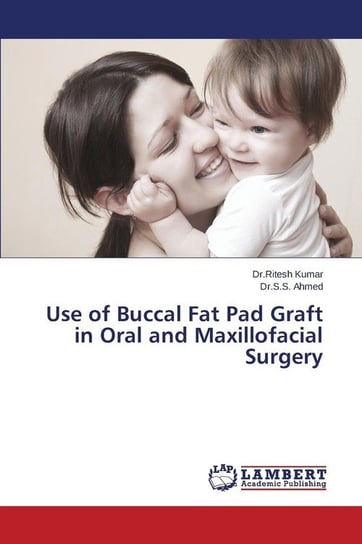 Use of Buccal Fat Pad Graft in Oral and Maxillofacial Surgery - Kumar ...