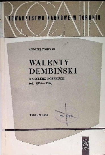 Walenty Dembiński kanclerz egzekucji - Opracowanie zbiorowe | Książka w ...