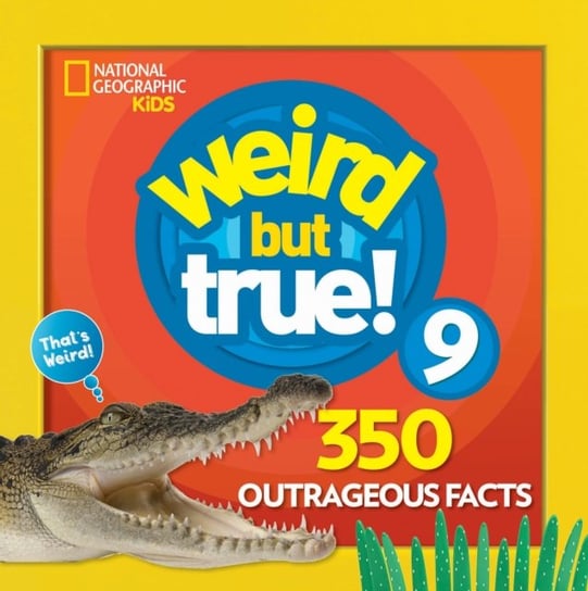 Weird But True! 9 - Opracowanie zbiorowe | Książka w Empik