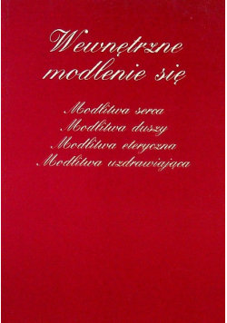 Wewnętrzne modlenie się - Opracowanie zbiorowe | Książka w Empik