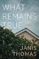 What Remains True - Thomas Janis | Książka w Empik